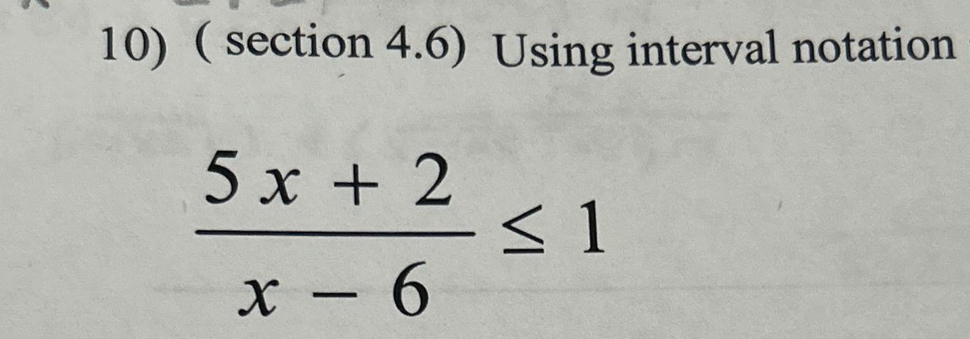 Solved ( ﻿section 4.6) ﻿Using interval notation5x+2x-6≤1 | Chegg.com