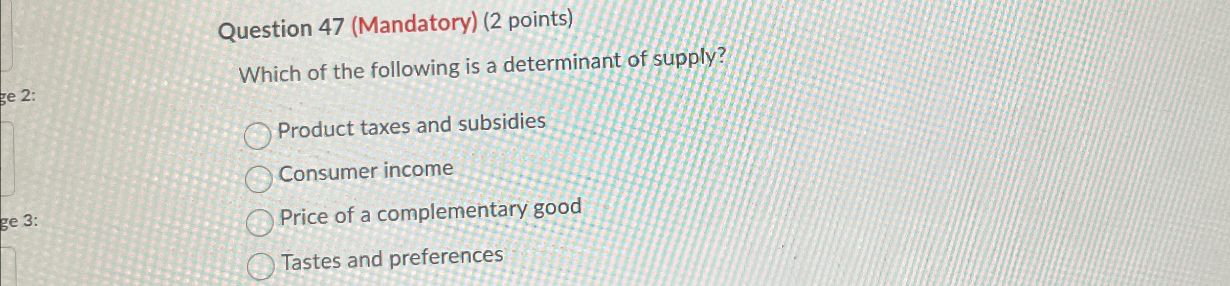 Solved Question 47 (Mandatory) (2 ﻿points)Which of the | Chegg.com