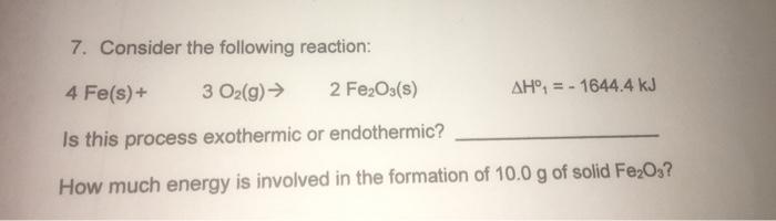 Solved 7 Consider The Following Reaction 4 Fe S 3 O2 G