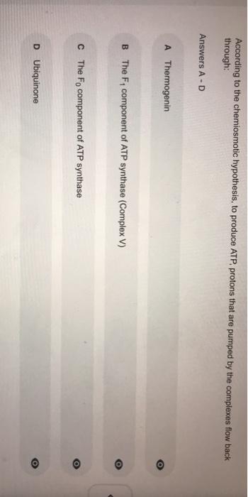 Solved According to the chemiosmotic hypothesis, to produce | Chegg.com