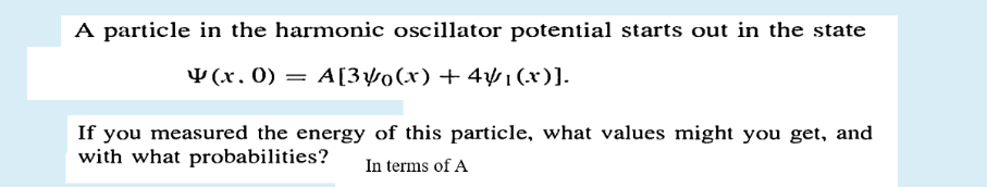 Solved A particle in the harmonic oscillator potential | Chegg.com