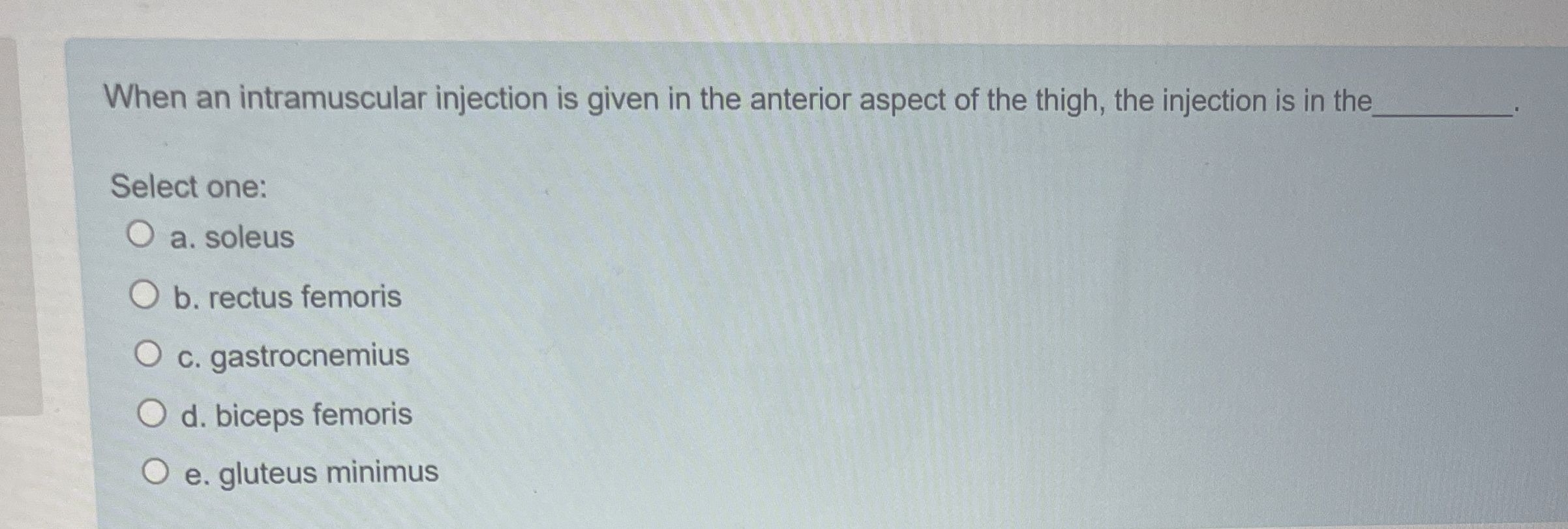 Solved When an intramuscular injection is given in the | Chegg.com
