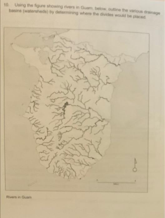 Solved 10. Using the figure showing rivers in Guam telow | Chegg.com