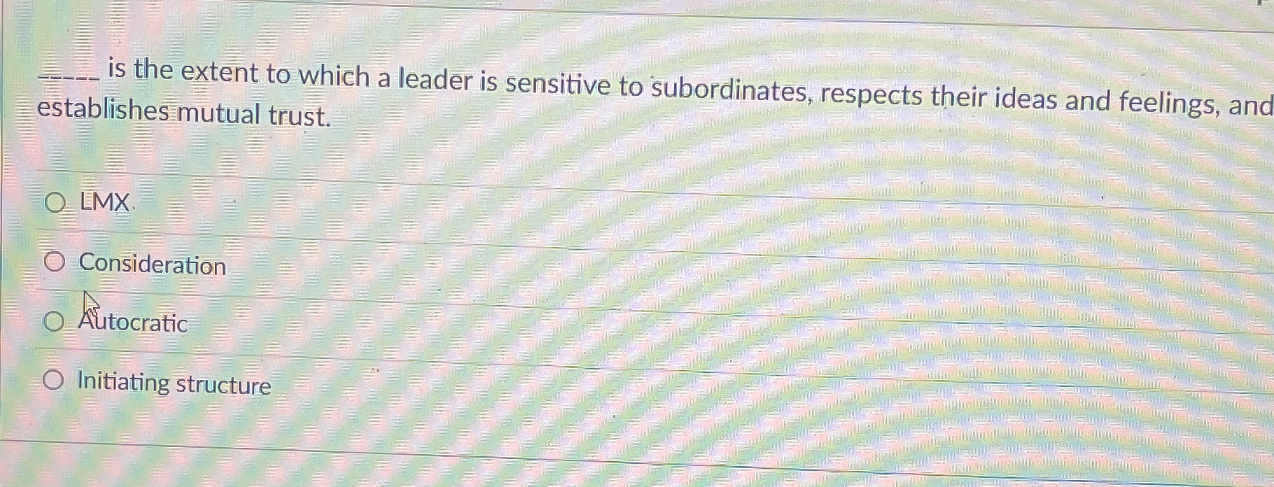 Solved q,is the extent to which a leader is sensitive to | Chegg.com