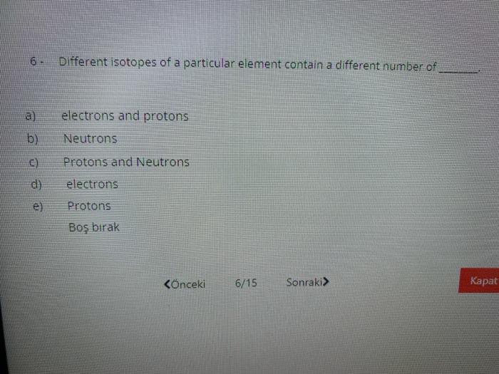 Solved 6. Different isotopes of a particular element contain | Chegg.com