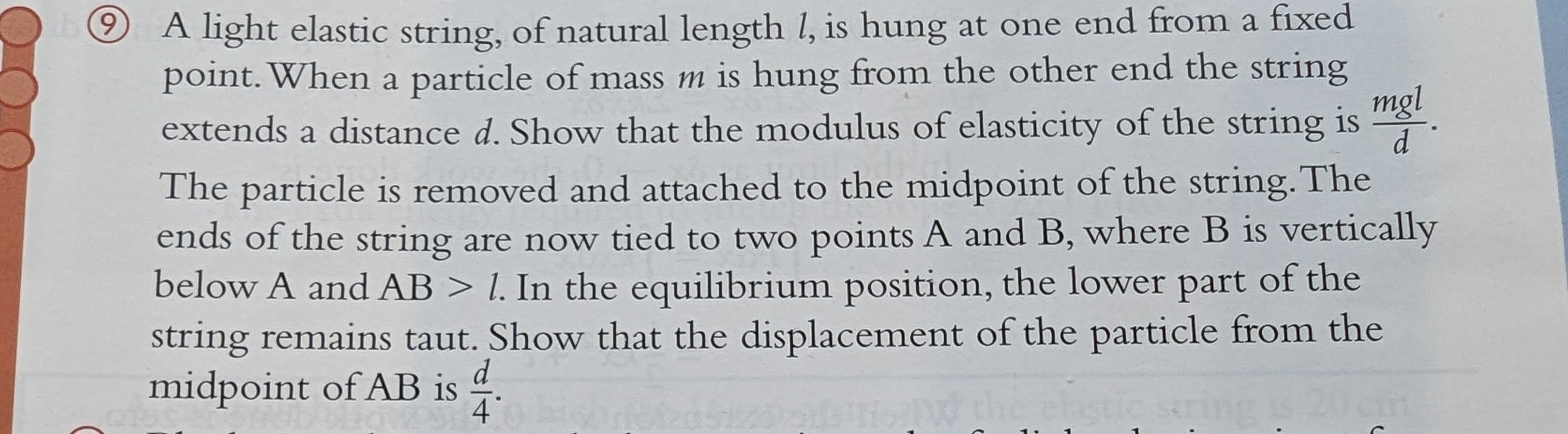 Solved (9) ﻿A light elastic string, of natural length l, ﻿is | Chegg.com