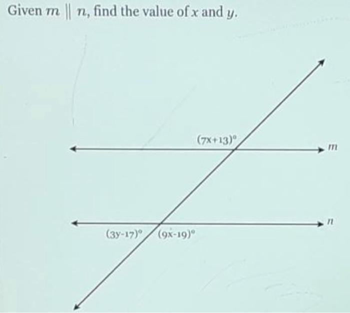 Solved Given m || n, find the value of x and y. (7x+13) m | Chegg.com