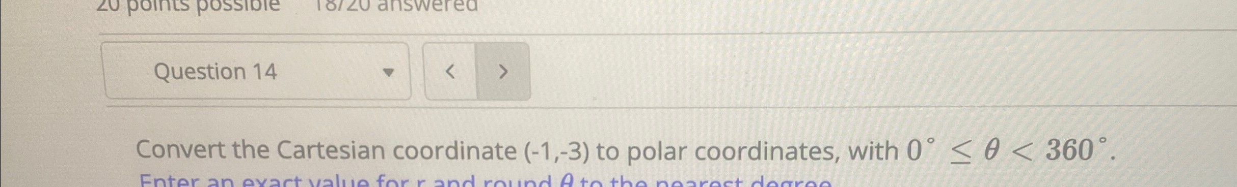 Solved Convert the Cartesian coordinate (-1,-3) ﻿to polar | Chegg.com