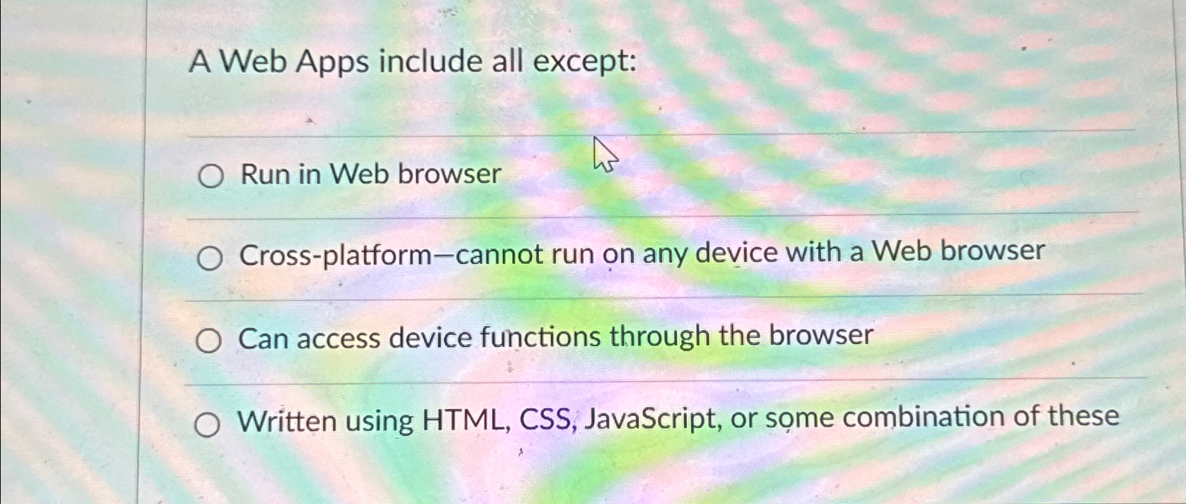 Solved A Web Apps include all except:Run in Web | Chegg.com