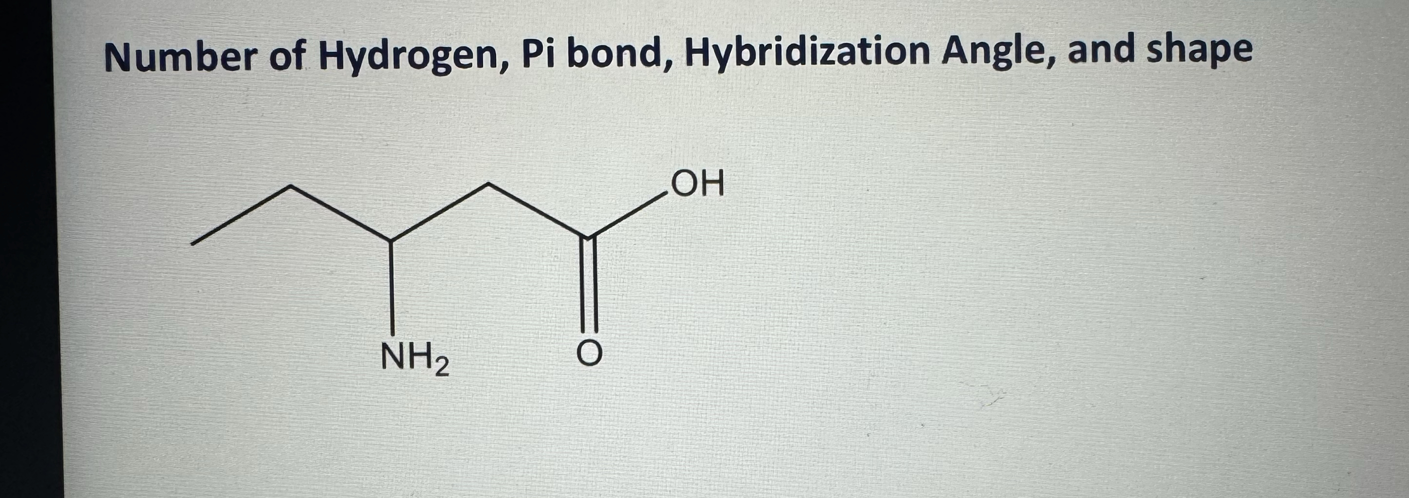 Solved Number of Hydrogen, Pi bond, Hybridization Angle, and | Chegg.com