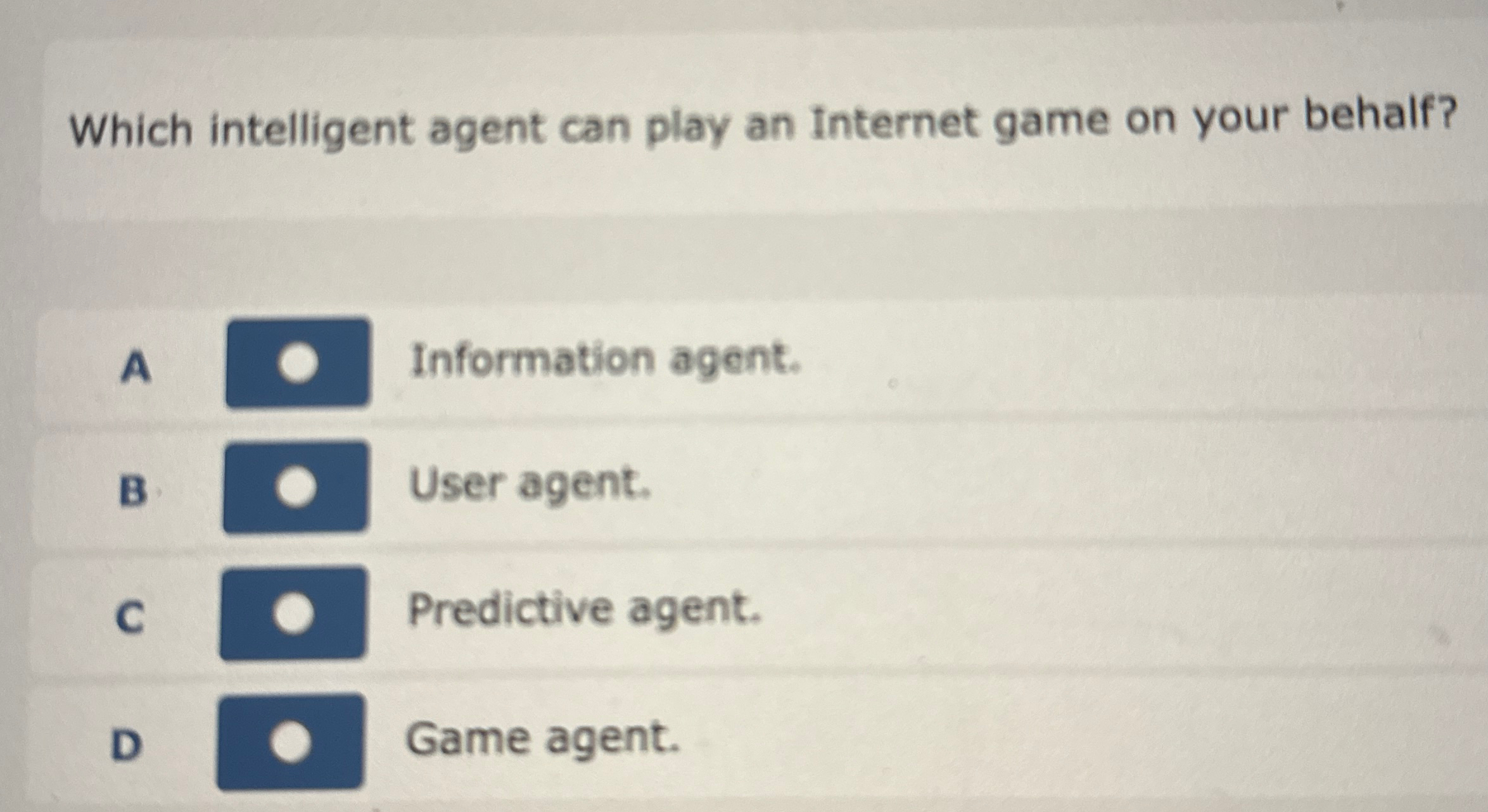 Solved Which intelligent agent can play an Internet game on | Chegg.com