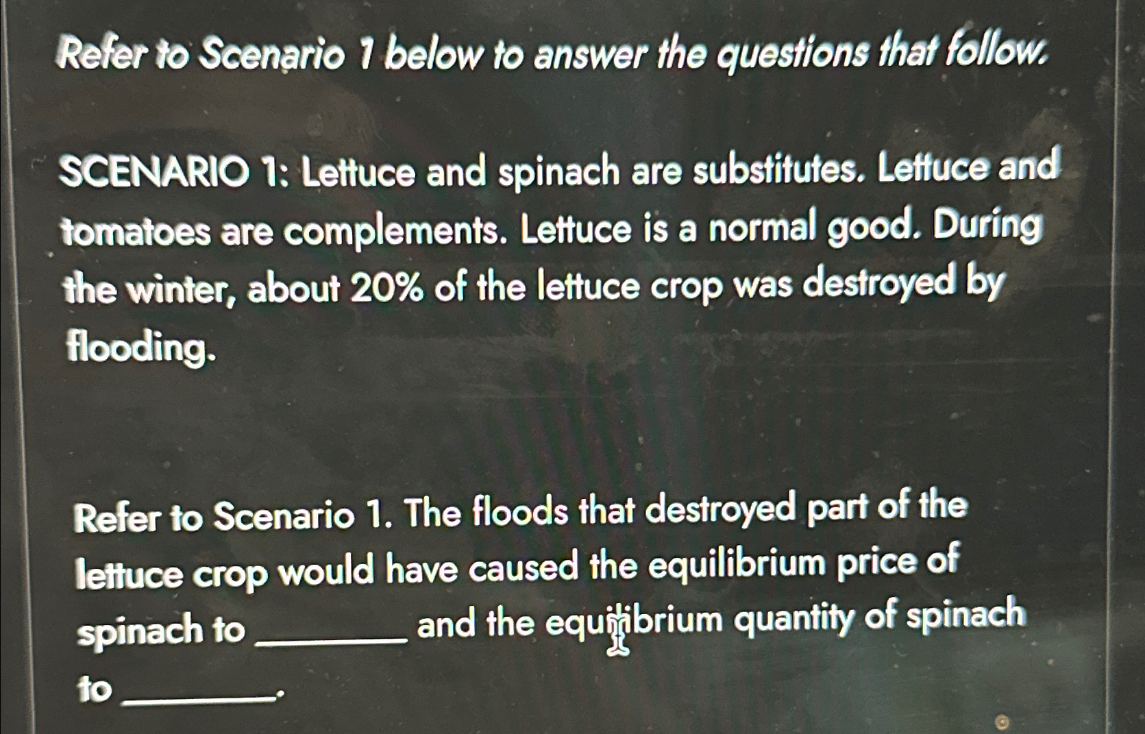 Solved Refer to Scenario 1 ﻿below to answer the questions | Chegg.com