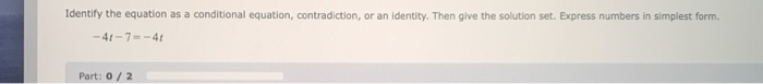 Solved Identify the equation as a conditional equation, | Chegg.com