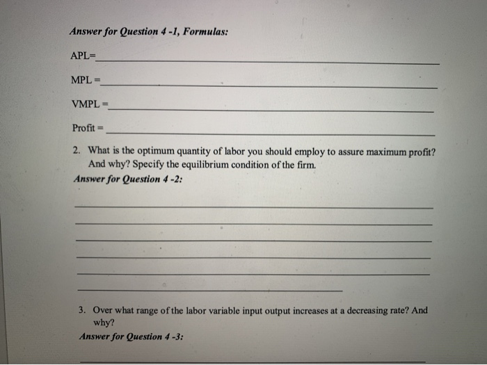 Solved Answer for Question 4 -1, Formulas: APL= MPL = VMPL = | Chegg.com