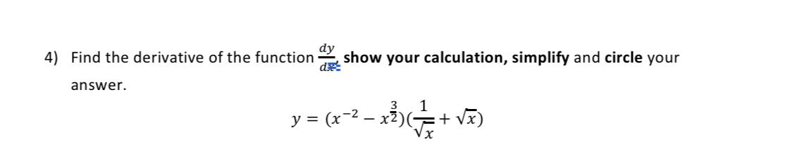 Solved Find the derivative of the function dydz= z ﻿show | Chegg.com