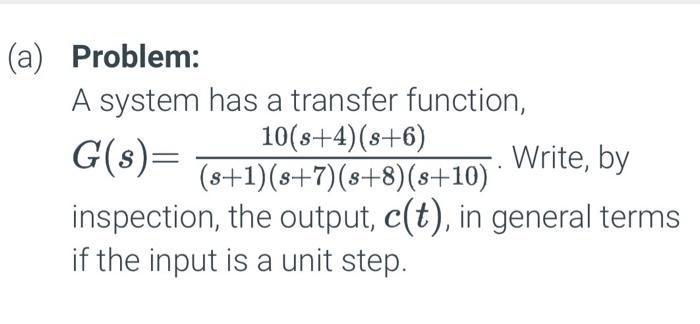 Solved a) Problem: A system has a transfer function, | Chegg.com