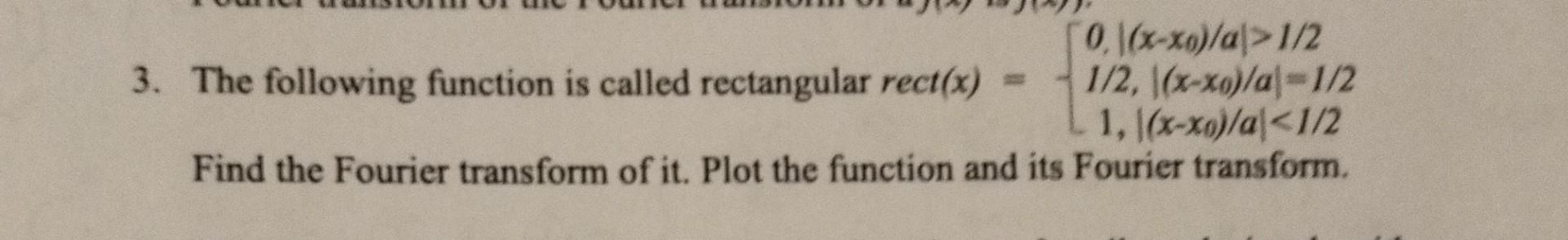 Solved 3. The following function is called rectangular rect | Chegg.com