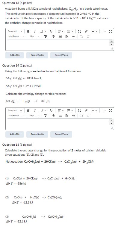 Solved Question 15 (5 ﻿points)Calculate the enthalpy change | Chegg.com