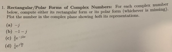 Solved 1. Rectangular/Polar Forms of Complex Numbers: For | Chegg.com