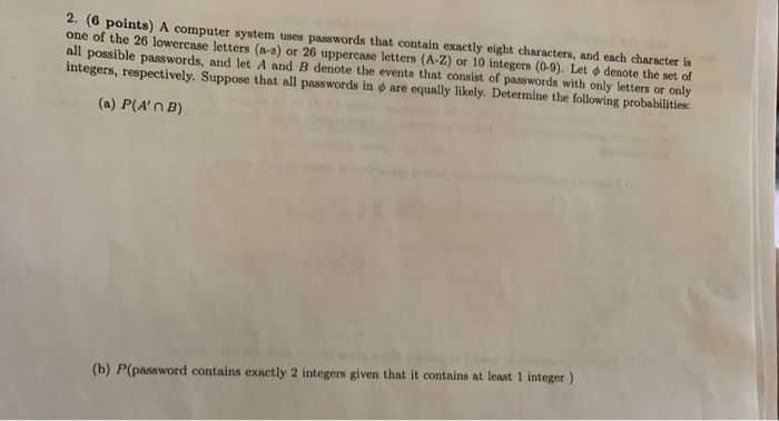 Solved 2. (6 points) A computer system uses passwords that | Chegg.com