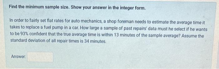 Solved Find the minimum sample size. Show your answer in the | Chegg.com