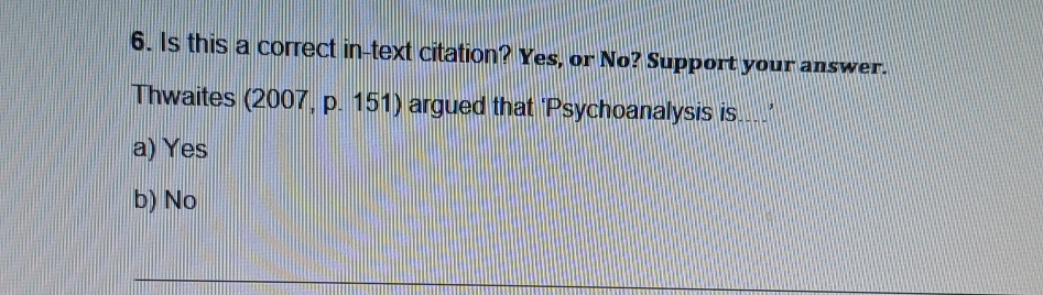 Solved Is this a correct in-text citation? Yes, or No? | Chegg.com