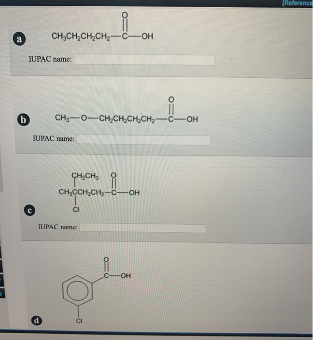 Solved (Reference O 04.084.64.0 CH3CH2CH2CH2-C-OH IUPAC | Chegg.com