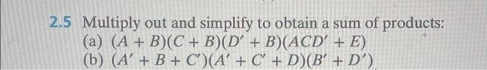 Solved Any rules, laws or theorems used please state them. | Chegg.com