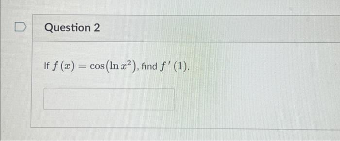 Solved f(x)=cos(lnx2) | Chegg.com