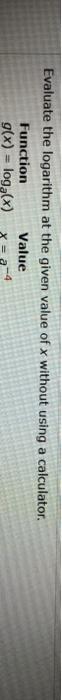 Solved Evaluate the logarithm at the given value of x | Chegg.com