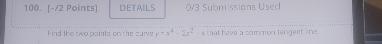 Solved [-/2 ﻿Points]0/3 ﻿Submissions UsedFind the two points | Chegg.com