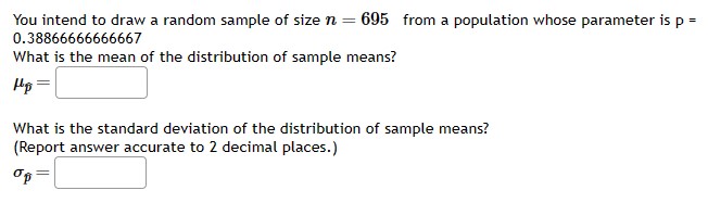 Solved You intend to draw a random sample of size n=695 | Chegg.com