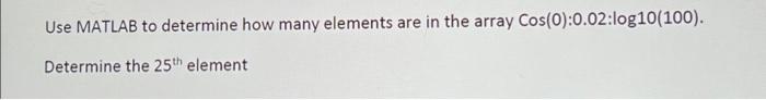 Use MATLAB to determine how many elements are in the | Chegg.com