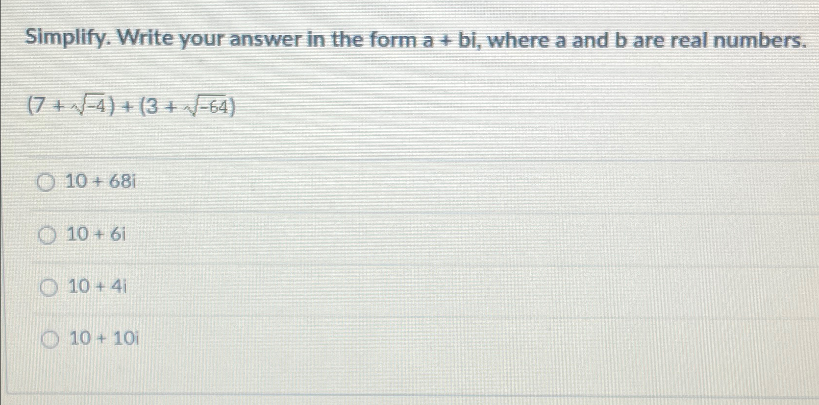 Solved Simplify. Write your answer in the form a+bi, ﻿where | Chegg.com