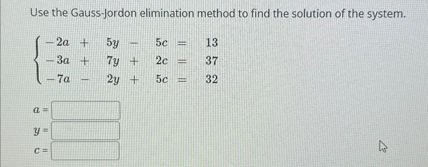 Solved Use the Gauss-Jordon elimination method to find the | Chegg.com