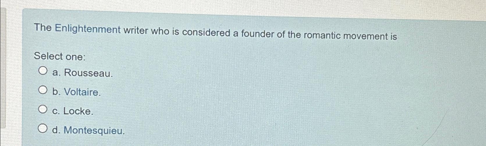 Solved The Enlightenment writer who is considered a founder | Chegg.com