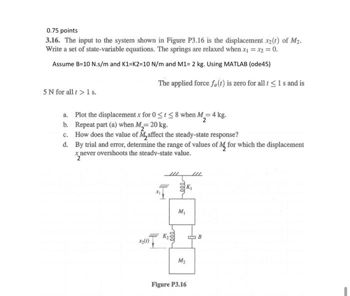 Solved 0.75 points 3.16. The input to the system shown in | Chegg.com