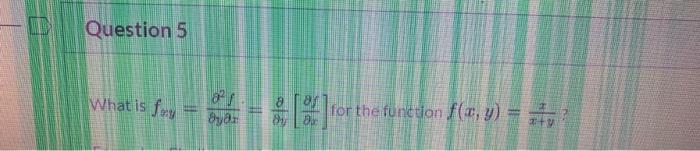 Solved Question 5 What is fory a lan By 30 for the function | Chegg.com
