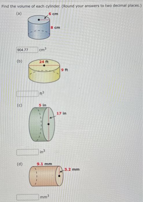Solved Find the volume of each cylinder. (Round your answers | Chegg.com