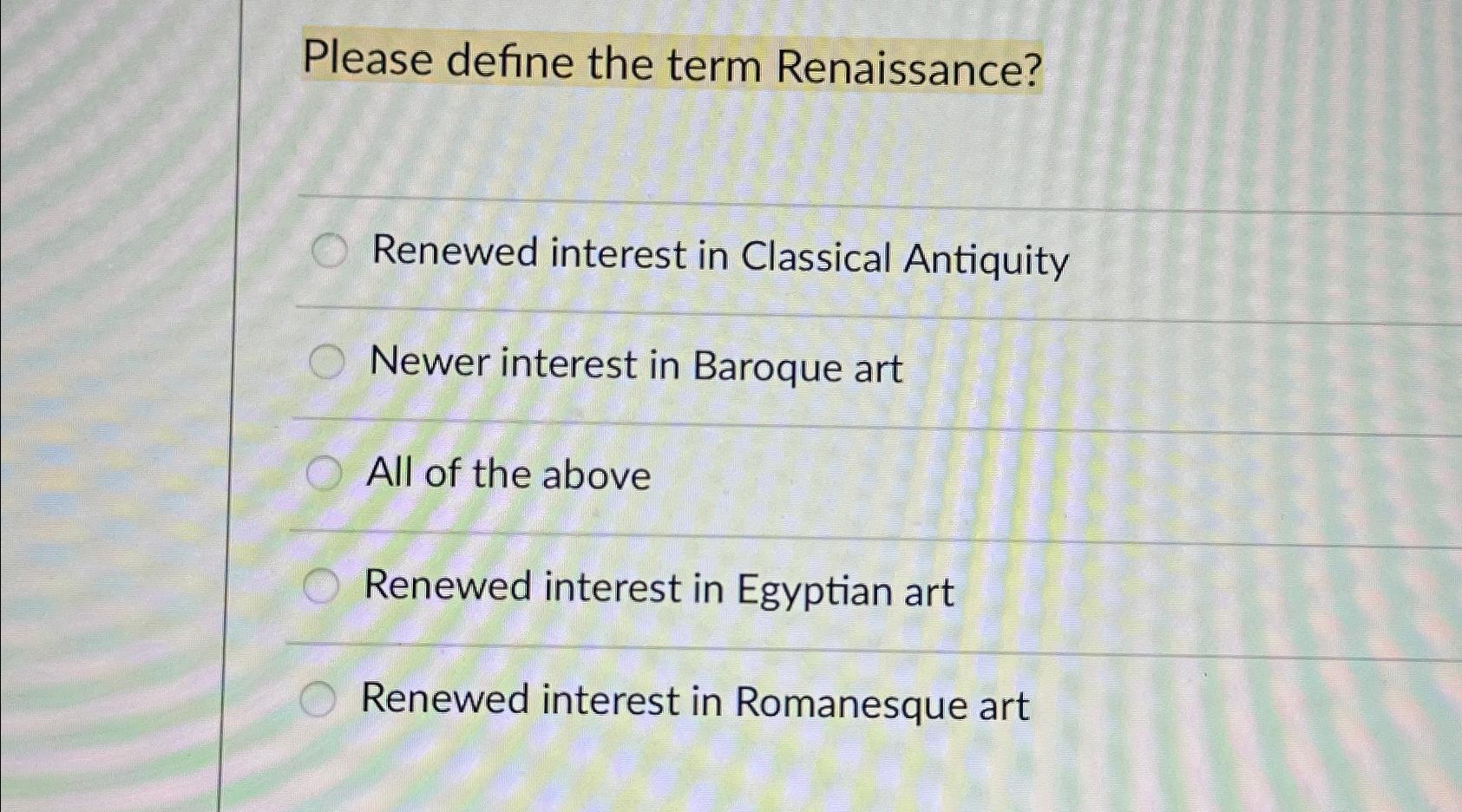 Solved Please define the term Renaissance?Renewed interest | Chegg.com