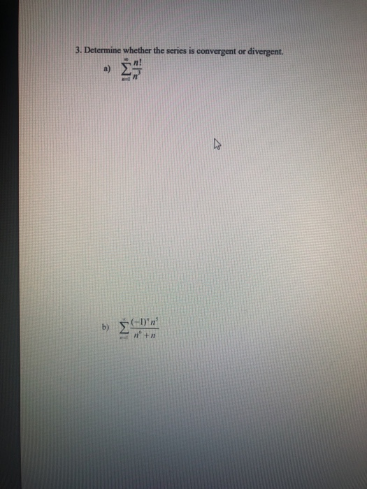 Solved 3. Determine whether the series is convergent or | Chegg.com