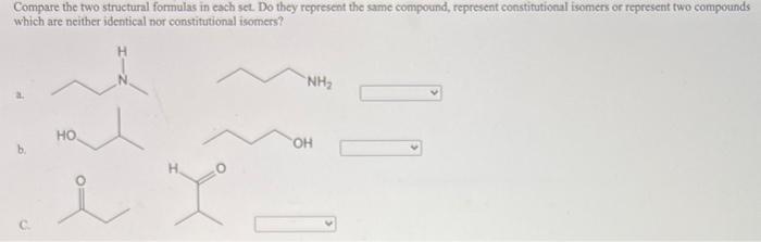 Solved Compare the two structural formulas in each set. Do | Chegg.com