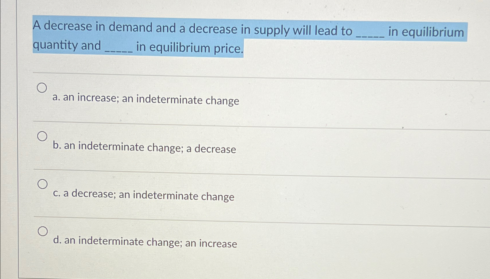 Solved A decrease in demand and a decrease in supply will | Chegg.com