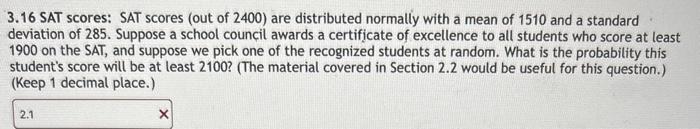 Solved 3.16 SAT scores: SAT scores (out of 2400 ) are | Chegg.com