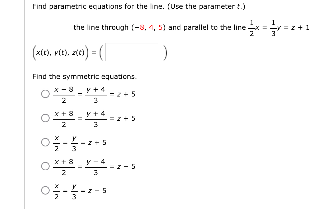 Solved Find Parametric Equations For The Line Use The