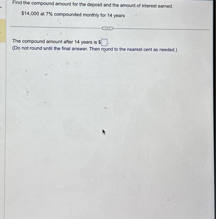 Solved Find the compound amount for the deposit and the | Chegg.com