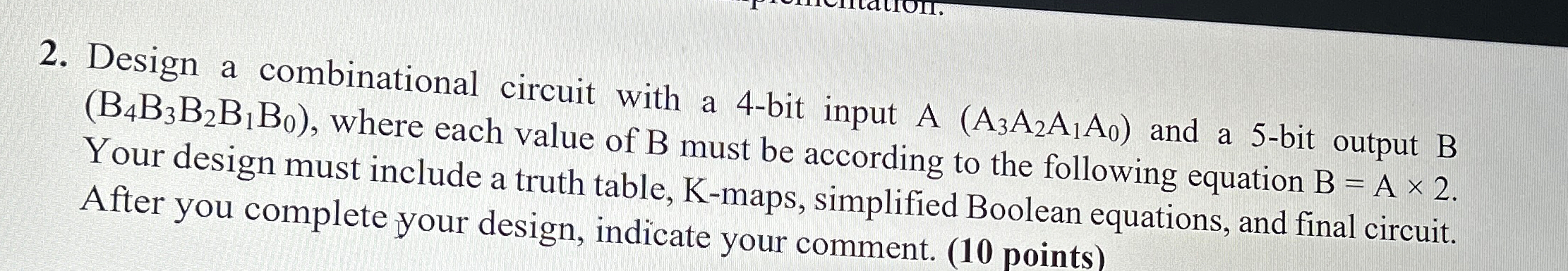 Solved Design a combinational circuit with a 4-bit input | Chegg.com