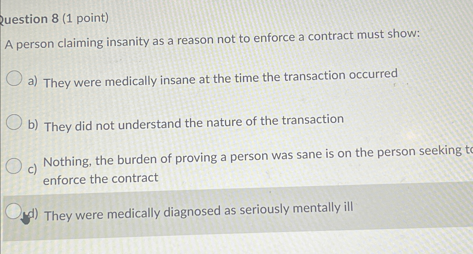 Solved Question 8 (1 ﻿point)A person claiming insanity as a | Chegg.com
