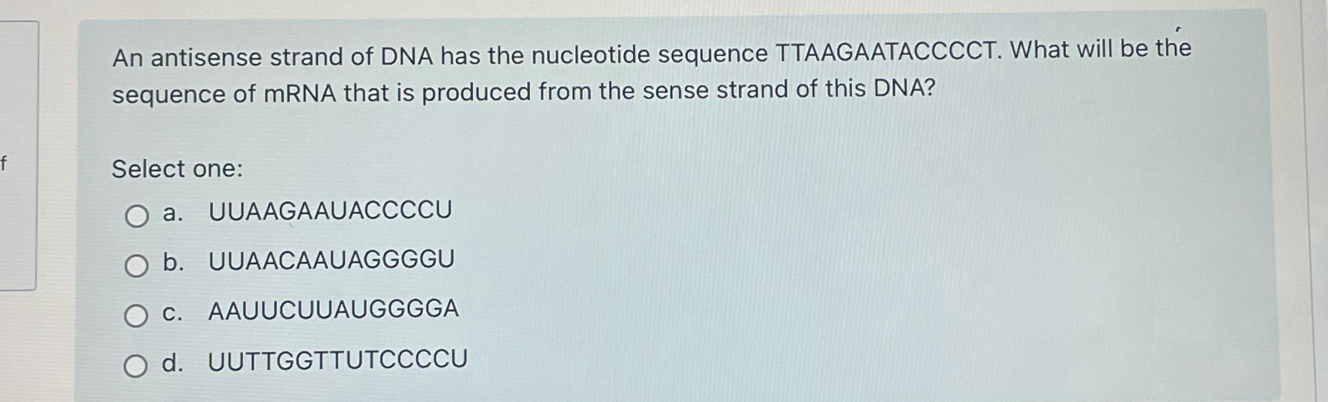 Solved An antisense strand of DNA has the nucleotide | Chegg.com