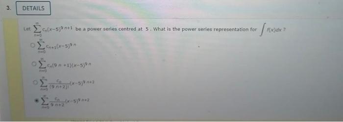 Solved Let: ∑n=2cn(x−5)9n+1 be a power series centred at 5 . | Chegg.com